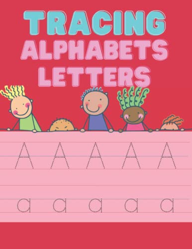 Tracing Alphabets Letters: | Letter Tracing practice book | 150 Pages ...