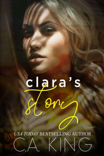 Clara's Story by C.A. King | Goodreads