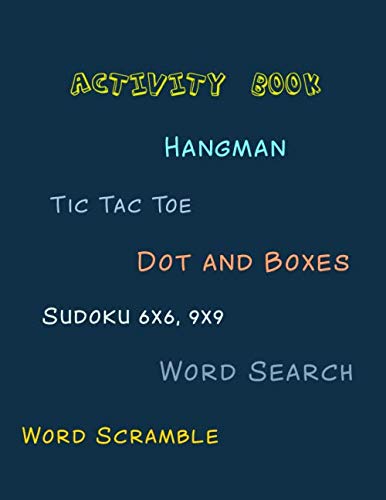 Activities Book Hangman Tic Tac Toe Dot and Boxes Sudoku 6x6, 9x9 Word ...