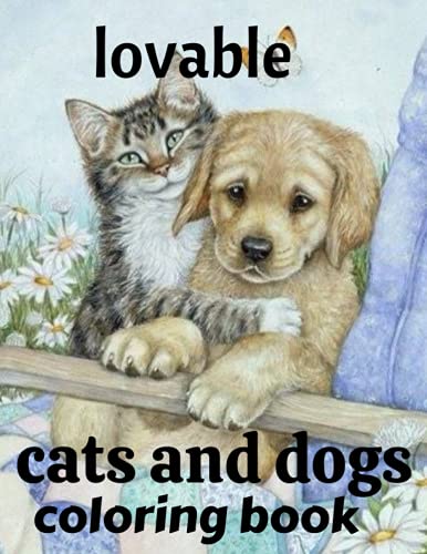 Lovable cat and Dogs Coloring Book: Cute Dogs and cats Coloring Book ...