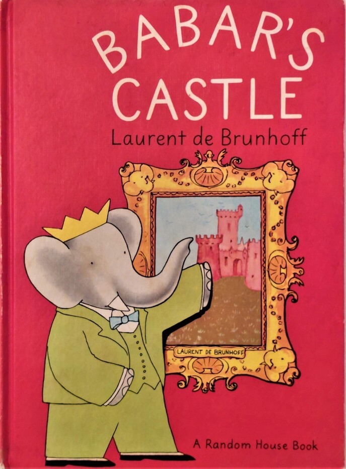 Babars Castle by Laurent de Brunhoff | Goodreads