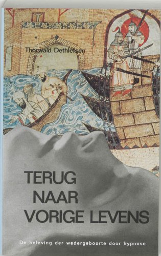 Terug naar vorige levens (5e) by Thorwald Dethlefsen | Goodreads
