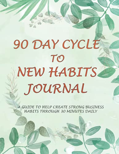 90 Day Cycle to New Habits Journal: 60 Minutes of Daily Focus to ...