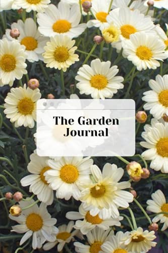 The Garden Journal: Gardening Organizer & Journal Notebook Book To ...