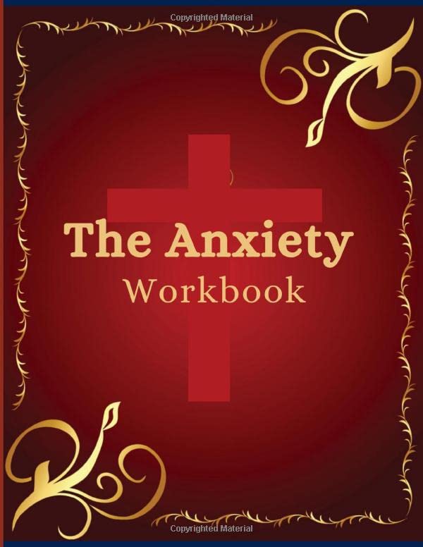 THE ANXIETY WORKBOOK: A Journal for Practising the Mindful Art of Not ...
