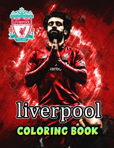 Liverpool Coloring Book: Interesting coloring book suitable for all ...