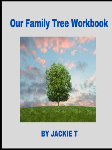 Our Family Tree Workbook by Jackie T | Goodreads