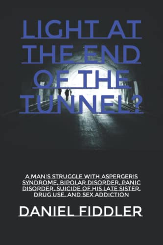 Light at the End of the Tunnel?: A man’s struggle with Asperger’s ...