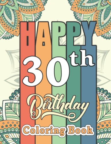 Happy 30th Birthday Coloring Book: Snarky 30th Birthday Quotes Adult ...