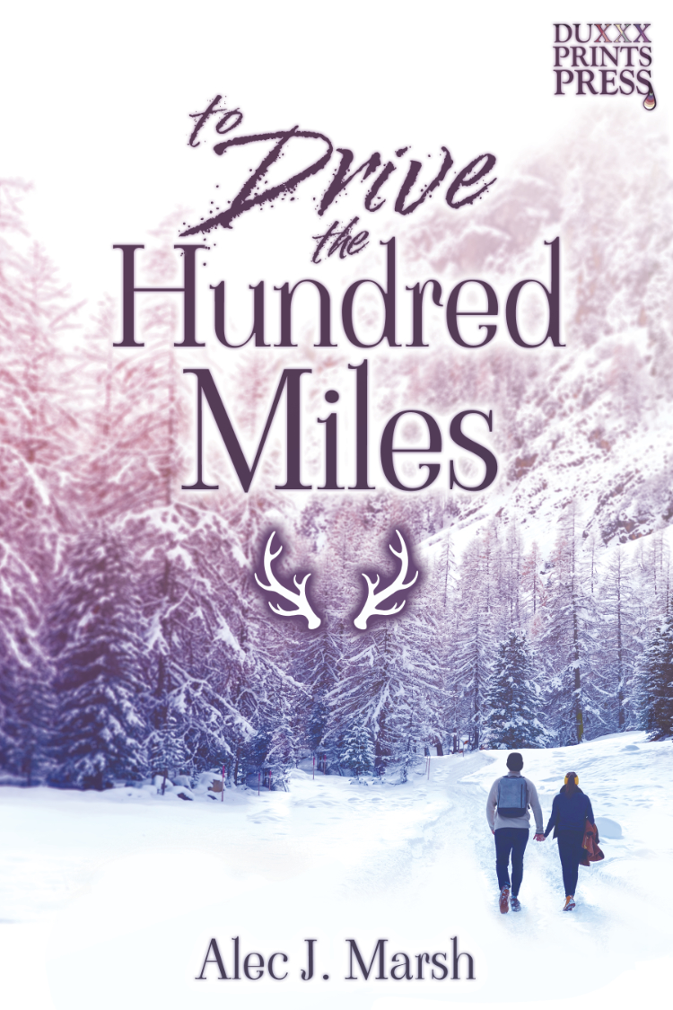 To Drive the Hundred Miles by Alec J. Marsh | Goodreads