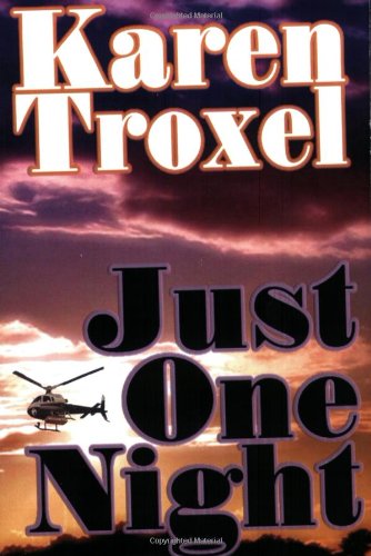 Just One Night by Karen Troxel | Goodreads
