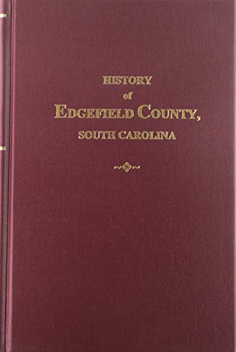 Edgefield County, SC, History of. by John Abney Chapman | Goodreads