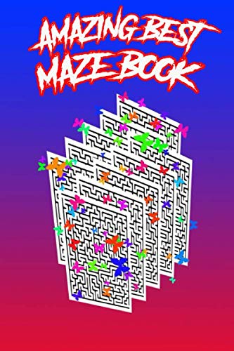 Amazing best maze book: Totally awesome mazes 6"x9",142 pages,endless ...