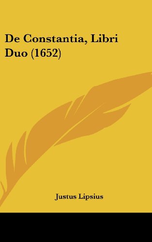De Constantia, Libri Duo (1652) by Justus Lipsius | Goodreads
