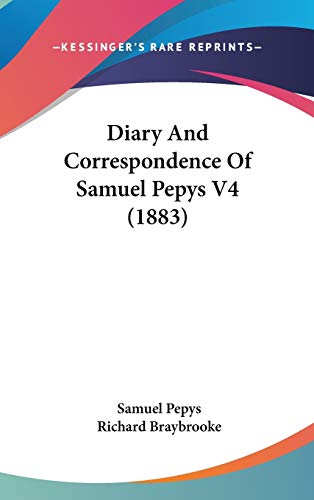 Diary And Correspondence Of Samuel Pepys V4 (1883) by Samuel Pepys ...