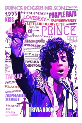 Prince Trivia Book: Incredible Hilarious, Funny, Silly, Easy, Hard, And ...