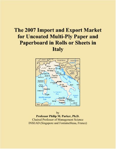 The 2007 Import and Export Market for Uncoated Multi-Ply Paper and ...