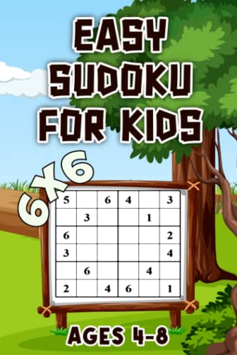 6x6 Easy Sudoku for Kids Ages 4-8: Best Entertainment Time Spending ...