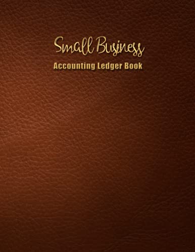Accounting Ledger Book For Small Business: Simple Accounting Ledger for ...