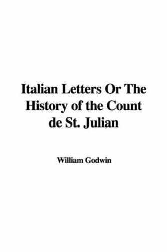 Italian Letters Or The History Of The Count De St. Julian by William ...