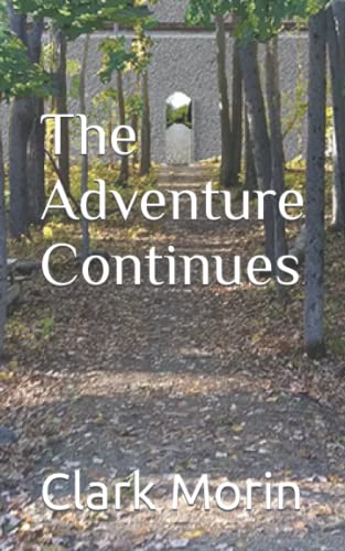 The Adventure Continues (The Adventure Saga) by Clark Nicholas Morin ...