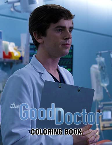 The Good Doctor Coloring Book: Perfect Coloring Book For Adults and ...