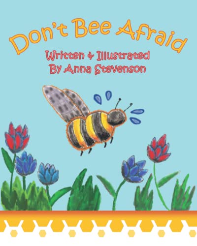 Don't Bee Afraid by Anna Stevenson | Goodreads