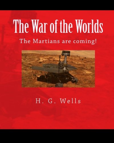 The War of the Worlds: The Martians are coming! by H.G. Wells | Goodreads