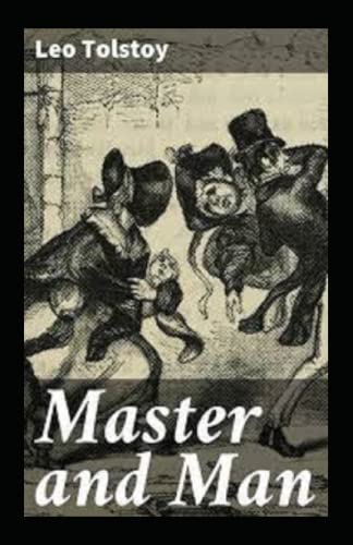 Master and Man Annotated by Leo Tolstoy | Goodreads