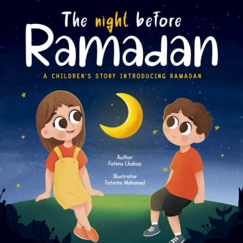 The Night Before Ramadan: A Children’s Story Introducing Ramadan by ...