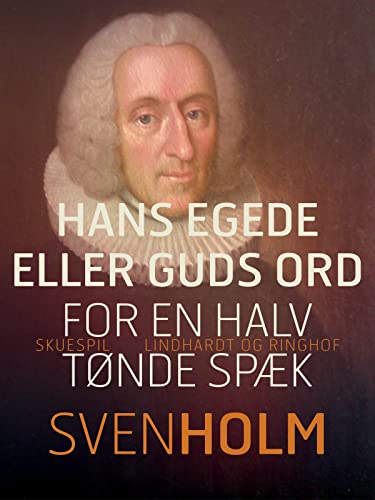 Hans Egede eller Guds ord for en halv tønde spæk by Sven Holm | Goodreads