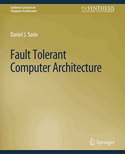 Fault Tolerant Computer Architecture By Daniel Sorin Goodreads