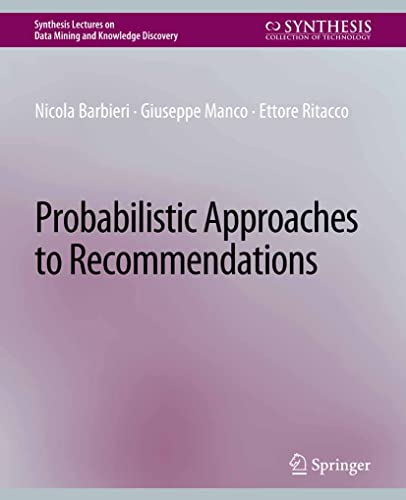 Probabilistic Approaches to Recommendations by Nicola Barbieri | Goodreads