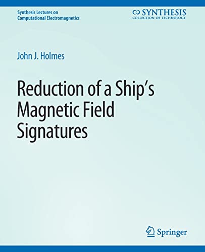 Reduction of a Ship's Magnetic Field Signatures by John Holmes | Goodreads