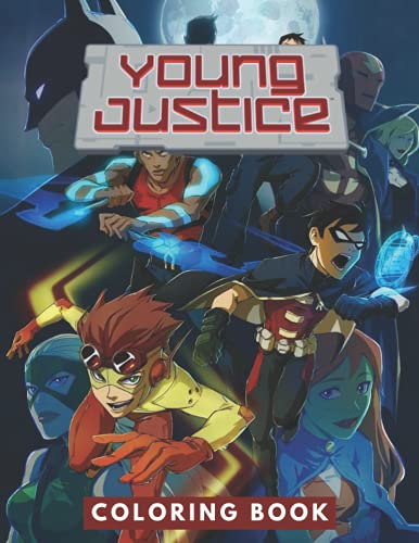 Young Justice Coloring Book: JUMBO Coloring Book For Kids | Ages 2-13 ...