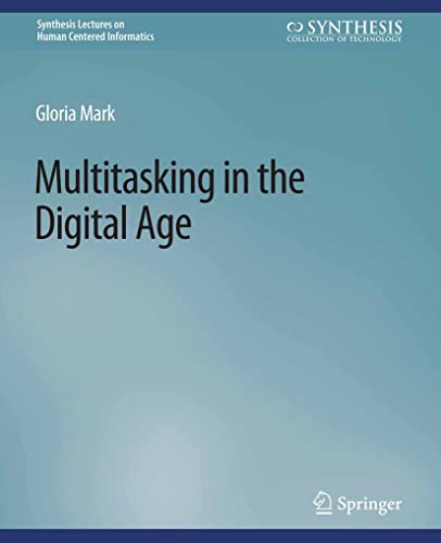Multitasking in the Digital Age by Gloria Mark | Goodreads