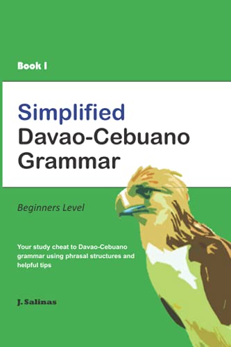 Simplified Davao-Cebuano Grammar Book 1: Your study cheat to Davao ...