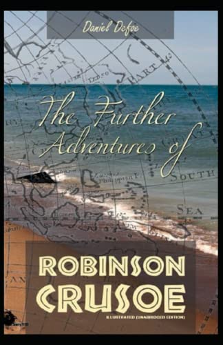 Robinson Crusoe: (Illustrated Unabridged Edition) by Daniel Defoe ...