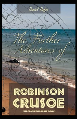 Robinson Crusoe: Illustrated (Unabridged Classic) by Daniel Defoe ...