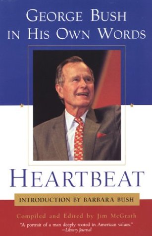 Heartbeat: George Bush in His Own Words by George Bush | Goodreads