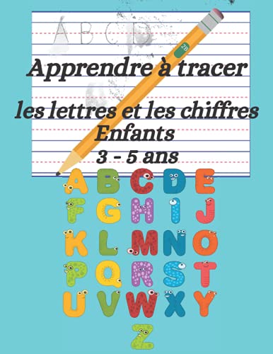 Apprendre à tracer Les Lettres et les Chiffres Enfants 3 - 5 ans ...