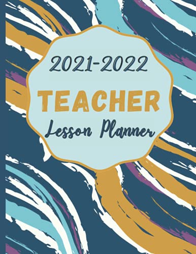 2021-2022 Teacher Lesson Planner: Academic Diary with Periods, '' 8.5 x ...