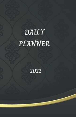 DAILY PLANNER 2022: DATED Daily planner/agenda/notebook 2022 ,date to ...