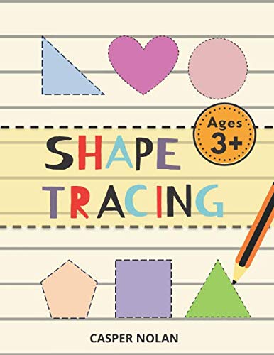 Shape Tracing: Activity For Kids Ages 3+ by Casper Nolan | Goodreads