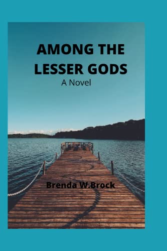 Among the lesser Gods by Brenda W. Brock | Goodreads