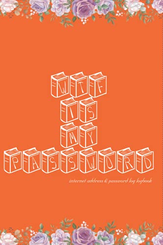 WTF Is My Password Internet Address & Password Log Book: Logbook ...