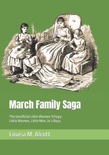 March Family Saga: The Unofficial Little Women Trilogy: Little Women ...