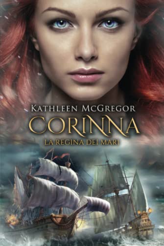 Corinna. La Regina dei Mari (Saga Mar dei Caraibi) by Kathleen McGregor ...