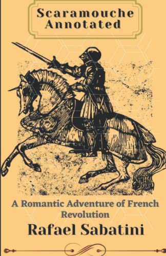 Scaramouche Annotated by Rafael Sabatini | Goodreads