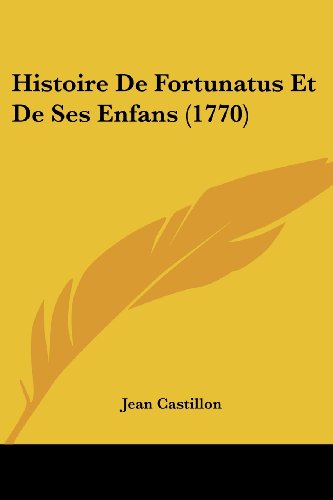 Histoire De Fortunatus Et De Ses Enfans (1770) by Jean Castillon ...